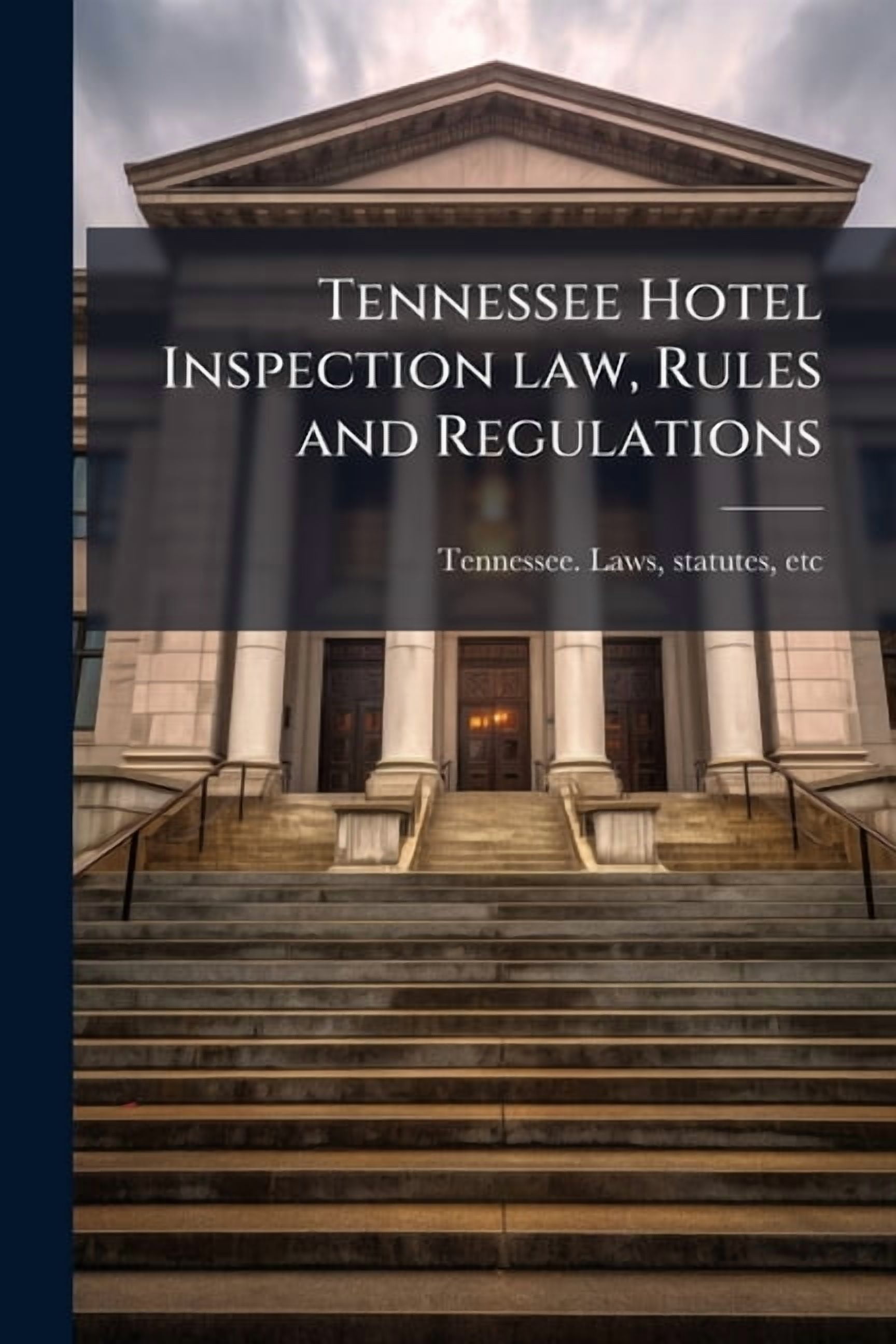 Tennessee Hotel Inspection law, Rules and Regulations, (Paperback ...