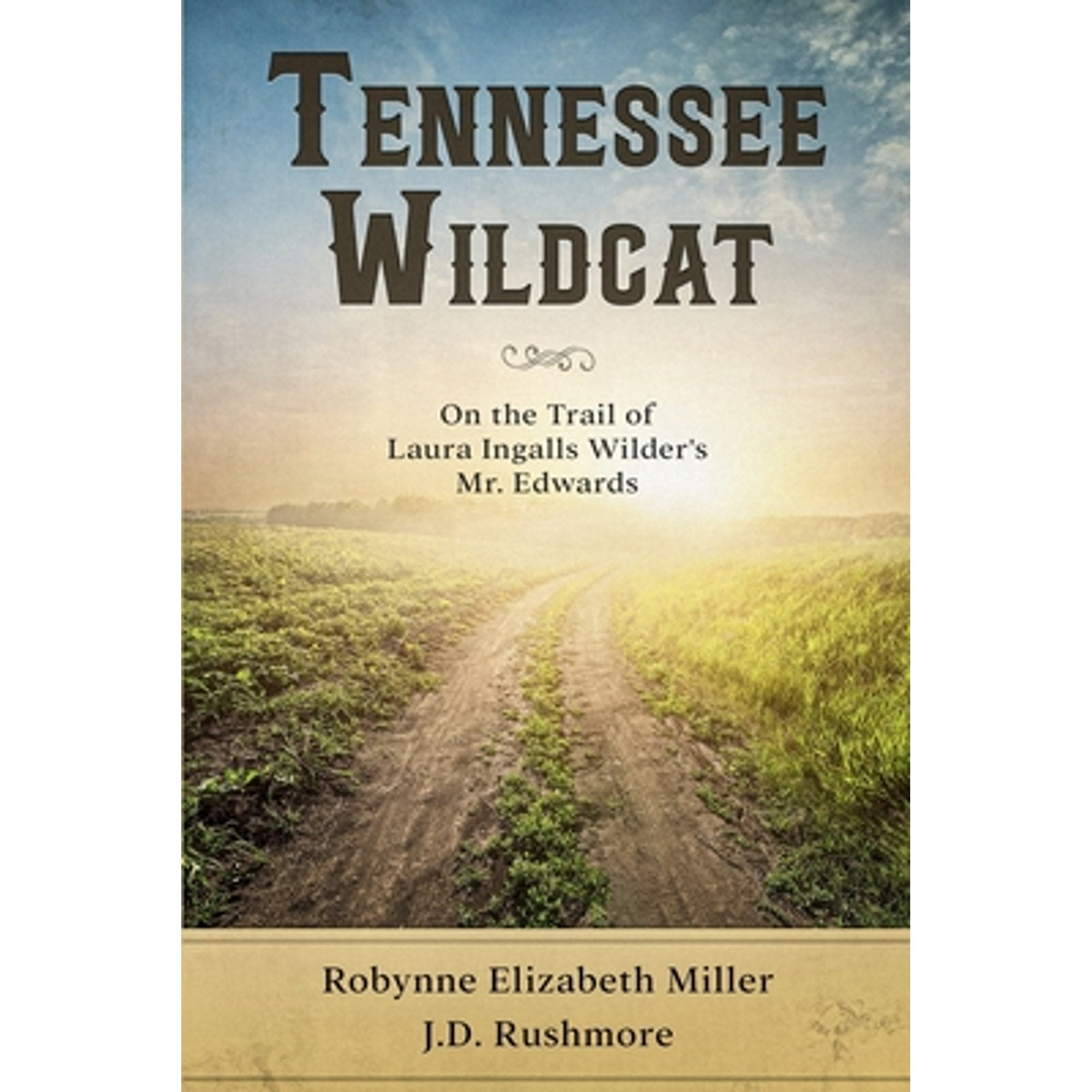 Pre-Owned Tennessee Wildcat: On the Trail of Laura Ingalls Wilder's Mr ...