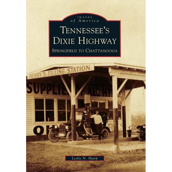 Tennessee's Dixie Highway : Springfield to Chattanooga - Walmart.com