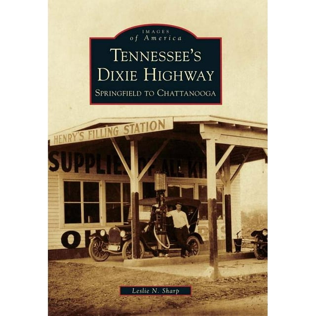 Tennessee's Dixie Highway : Springfield to Chattanooga - Walmart.com