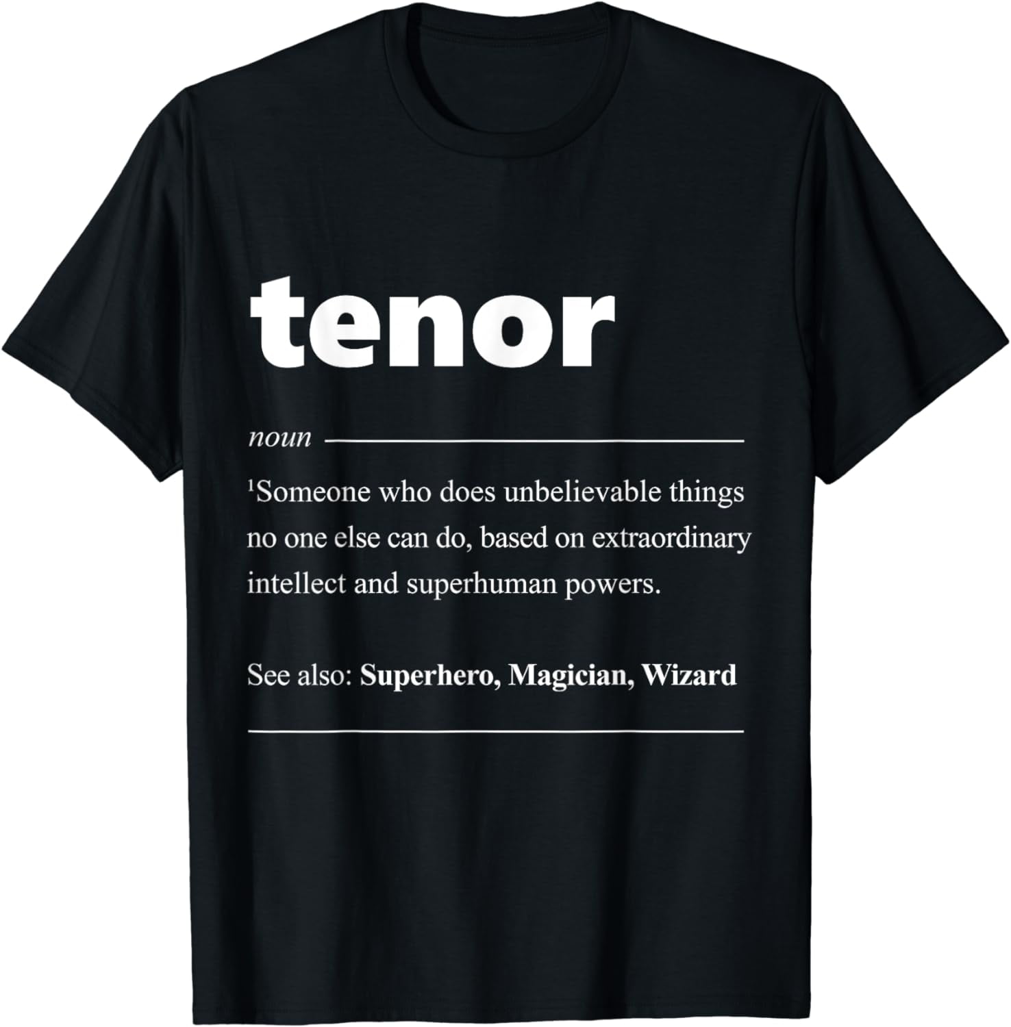Tenor Definition Choir for Opera Singer T-Shirt - Walmart.com