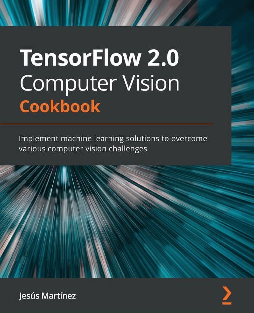 TensorFlow 2.0 Computer Vision Cookbook: Implement machine learning ...