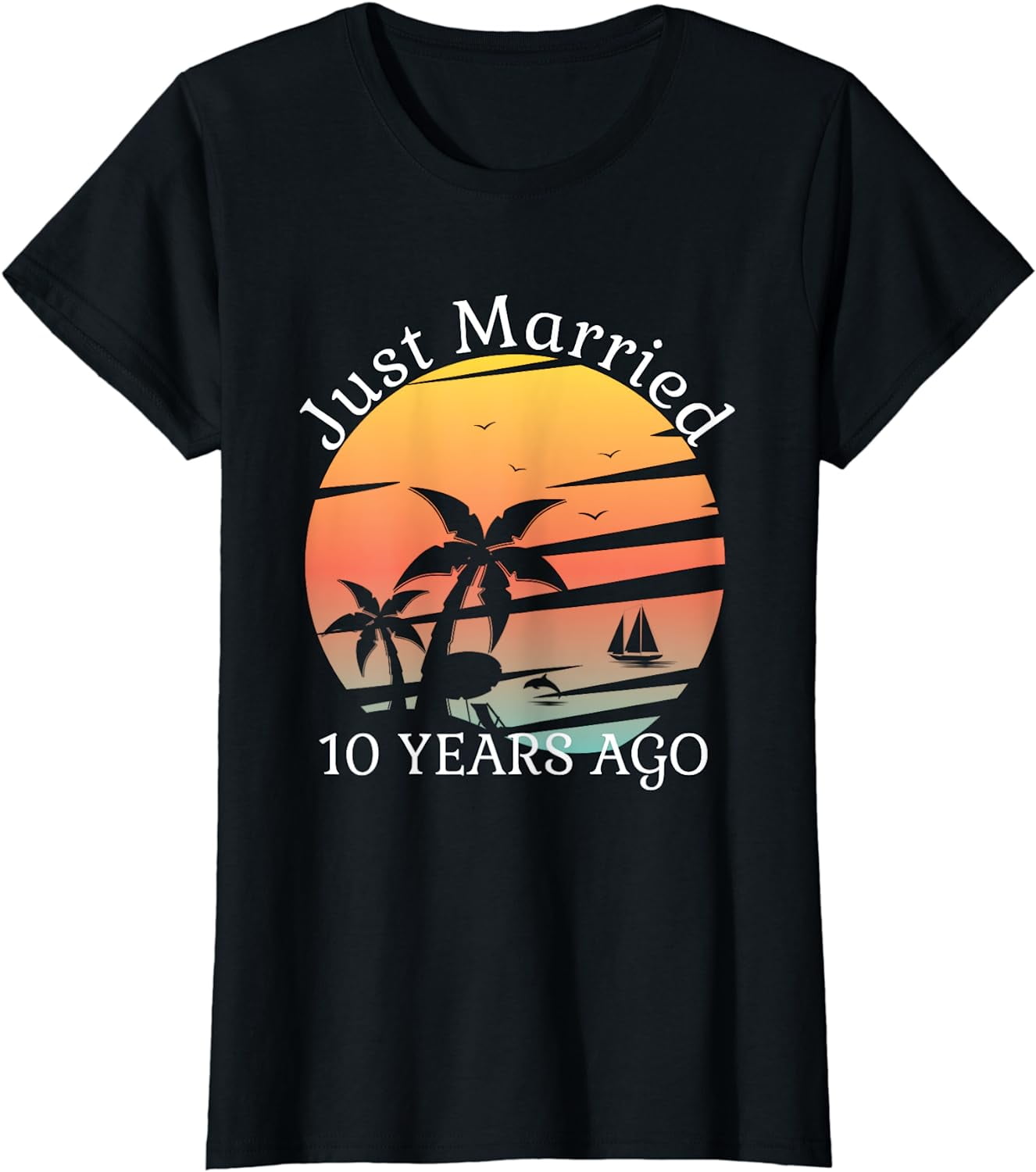 Tenth Wedding Anniversary Cruise Just Married 10 Years T-Shirt - Walmart.com