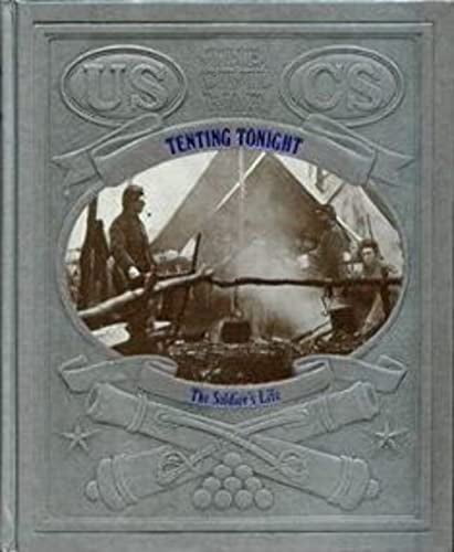 Pre-Owned Tenting Tonight: The Soldier's Life (Civil War) (Hardcover ...