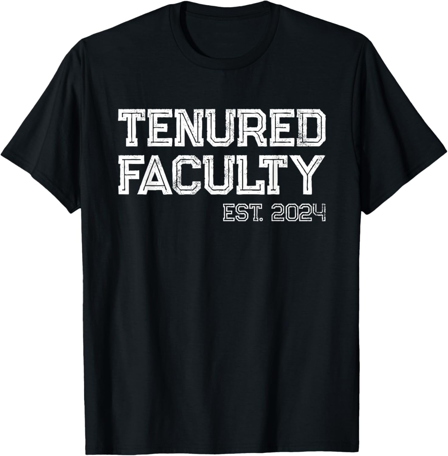 Tenured 2024 Tenure Teacher Professor Faculty University T-Shirt ...