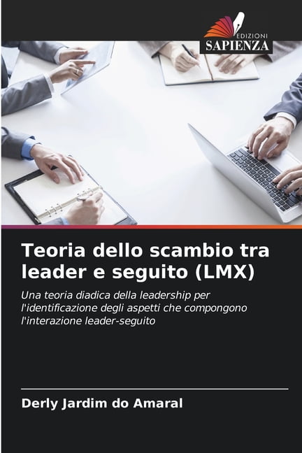 Teoria dello scambio tra leader e seguito (LMX), (Paperback) - Walmart.com