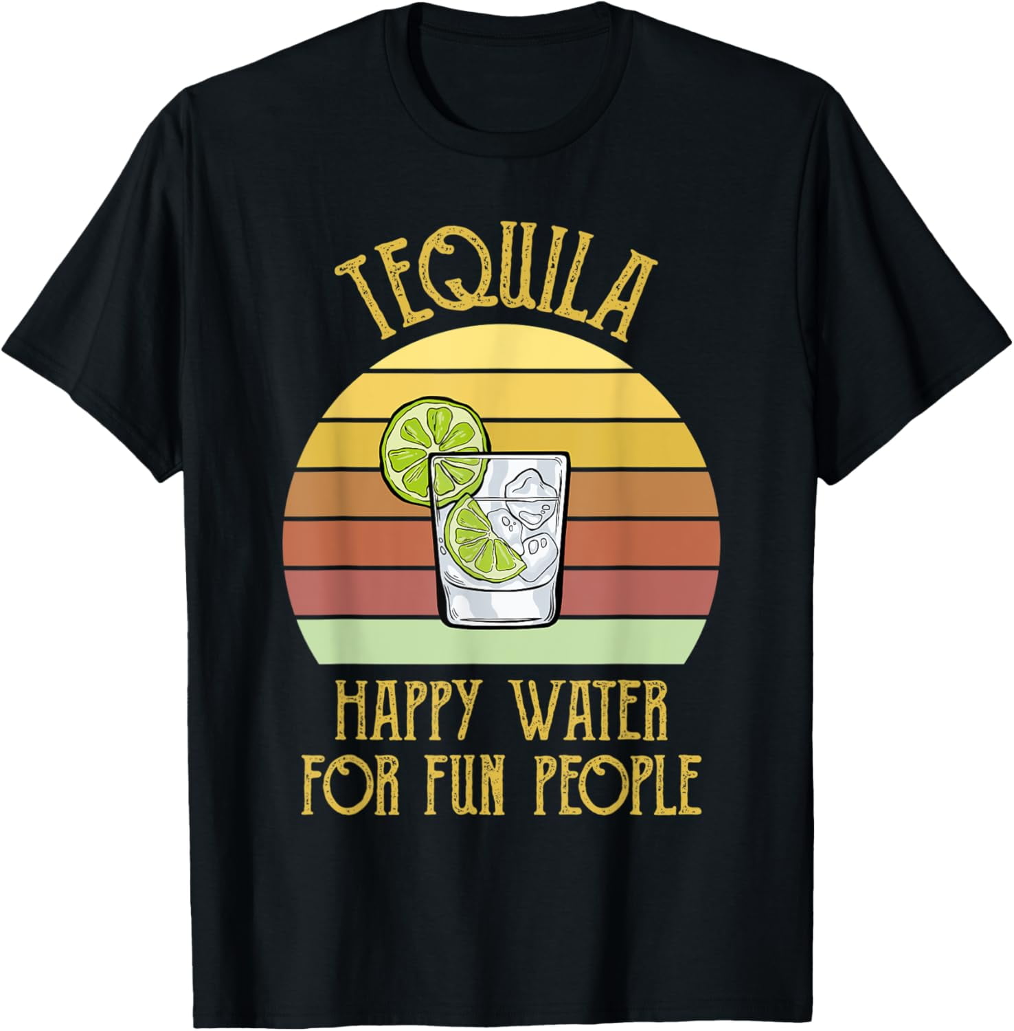 Tequila Happy Water for Fun People Retro Alcohol Humor T-Shirt men and ...