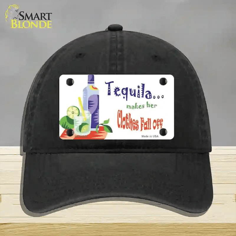 Tequila Makes Her Clothes Fall Off Novelty License Plate Hat ...