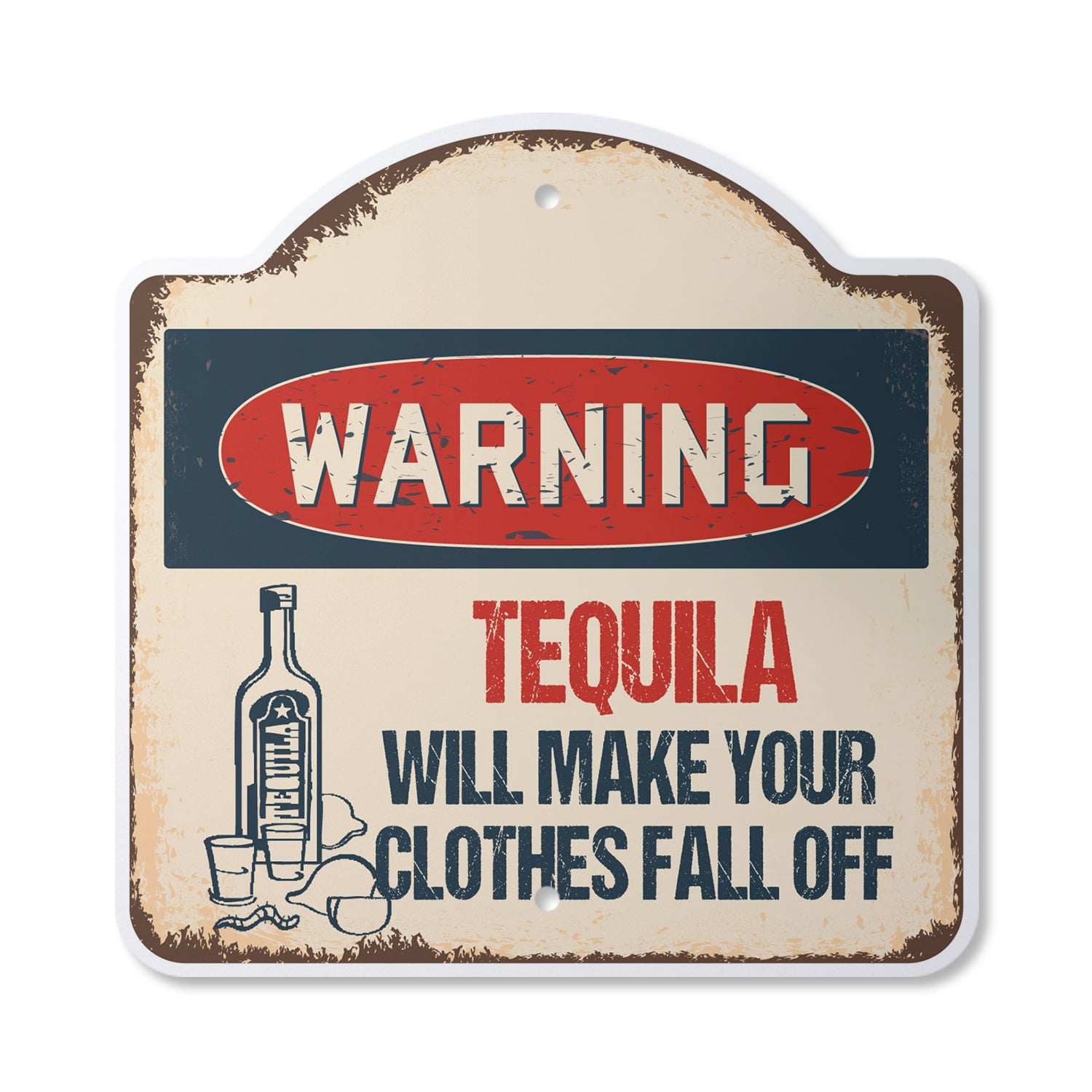 Tequila Will Make Your Clothes Fall Off 14" X 14" Sign | Indoor/Outdoor ...