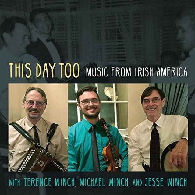 Terence Winch, Michael Winch & Jesse Winch - This Day Too: Music From ...