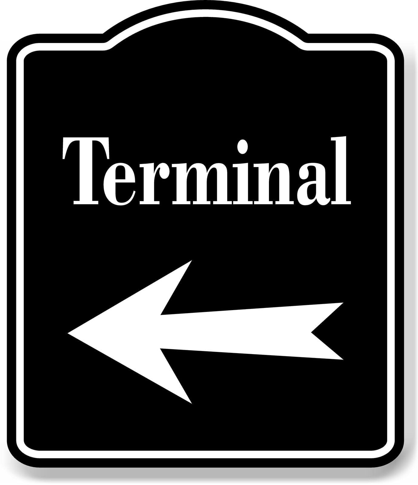 Terminal Left Arrow BLACK Aluminum Composite Sign, 20"x24" - Walmart.com