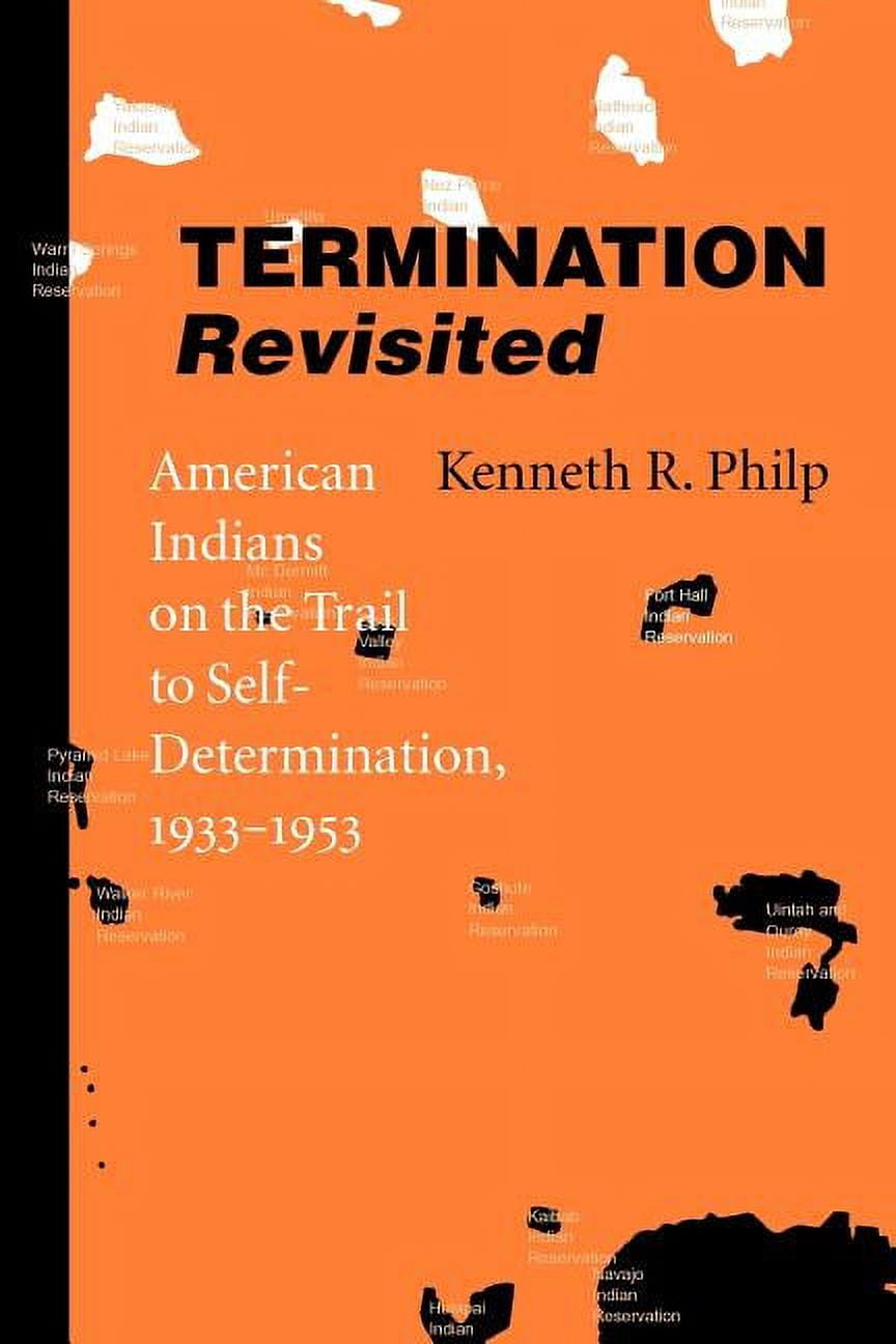 Termination Revisited: American Indians on the Trail to Self ...
