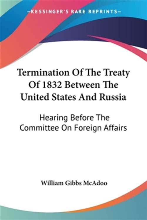 Termination of the Treaty of 1832 Betwee - Walmart.com