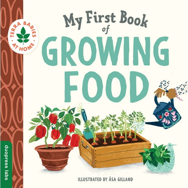 Terra Babies at Home My First Book of Growing Food: Create Nature ...
