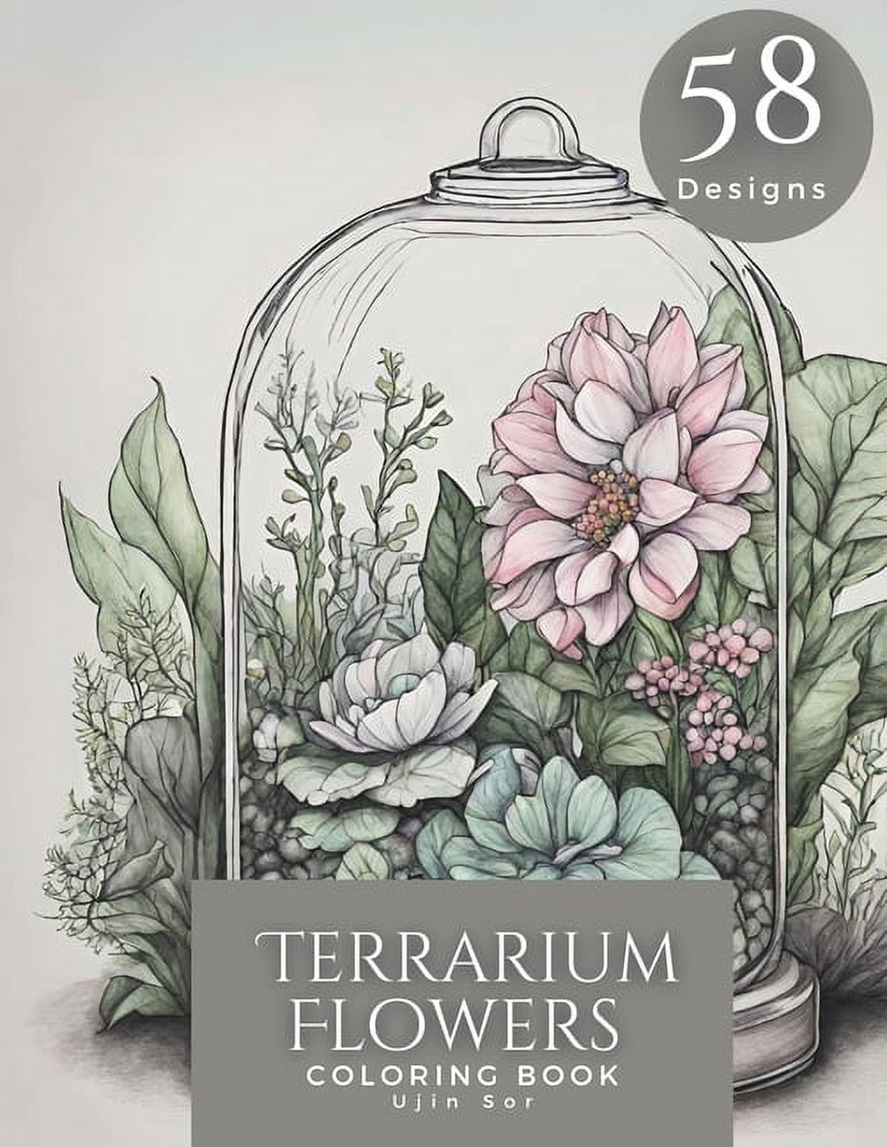 Terrarium Flowers Coloring Book 58 Designs: Relaxing Coloring Pages for ...