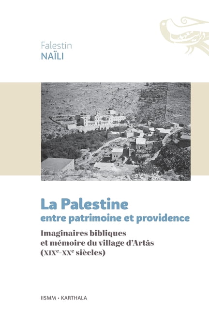 Terres Et Gens d'Islam La Palestine entre patrimoine et providence ...