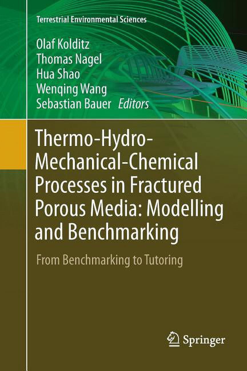 Terrestrial Environmental Sciences: Thermo-Hydro-Mechanical-Chemical Processes in Fractured ...