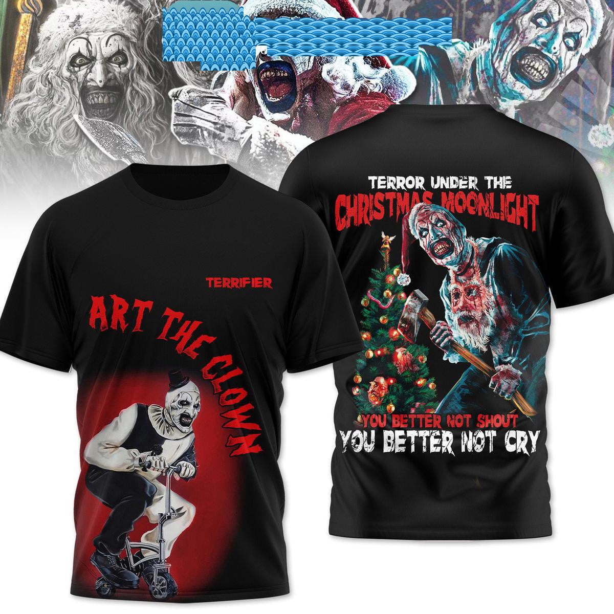 Terrifier You Better Not Shout You Better Not Cry Hoodie T-Shirt ...