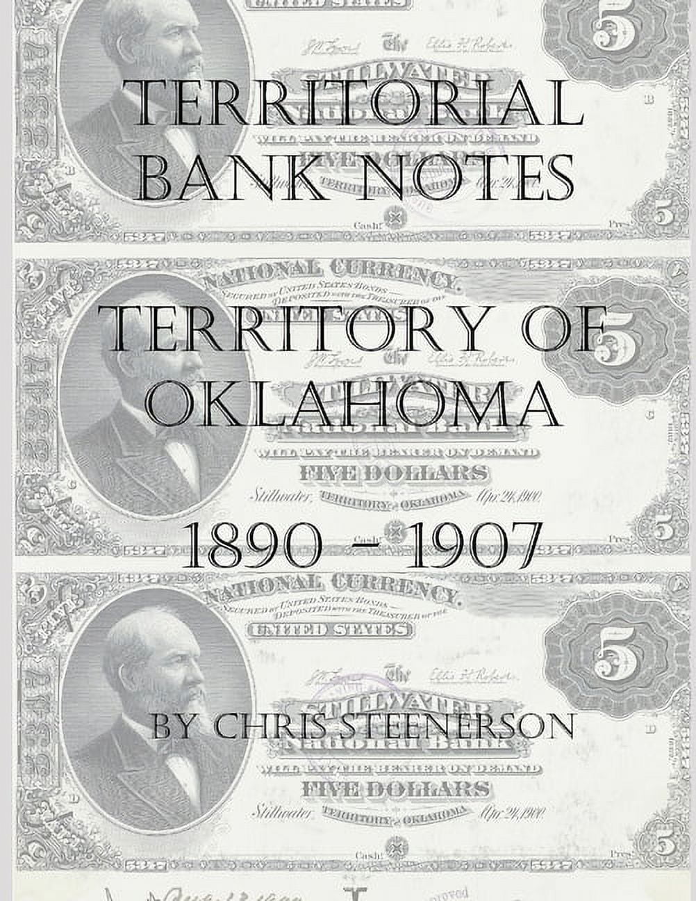 Territorial Bank Notes - Territory of Oklahoma - 1890-1907 (Paperback ...