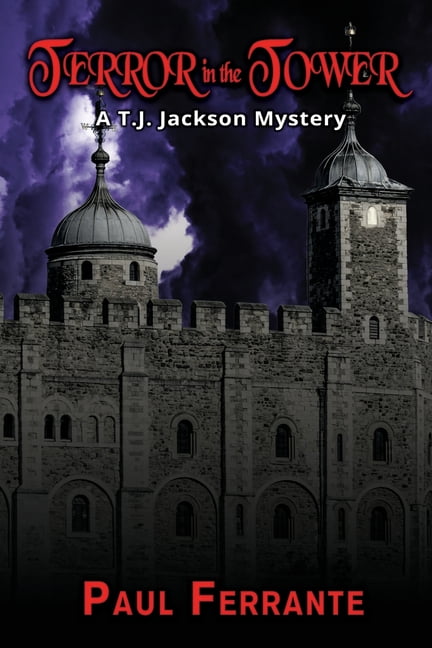 Terror in the Tower: A T. J. Jackson Mystery (Paperback) by Paul ...