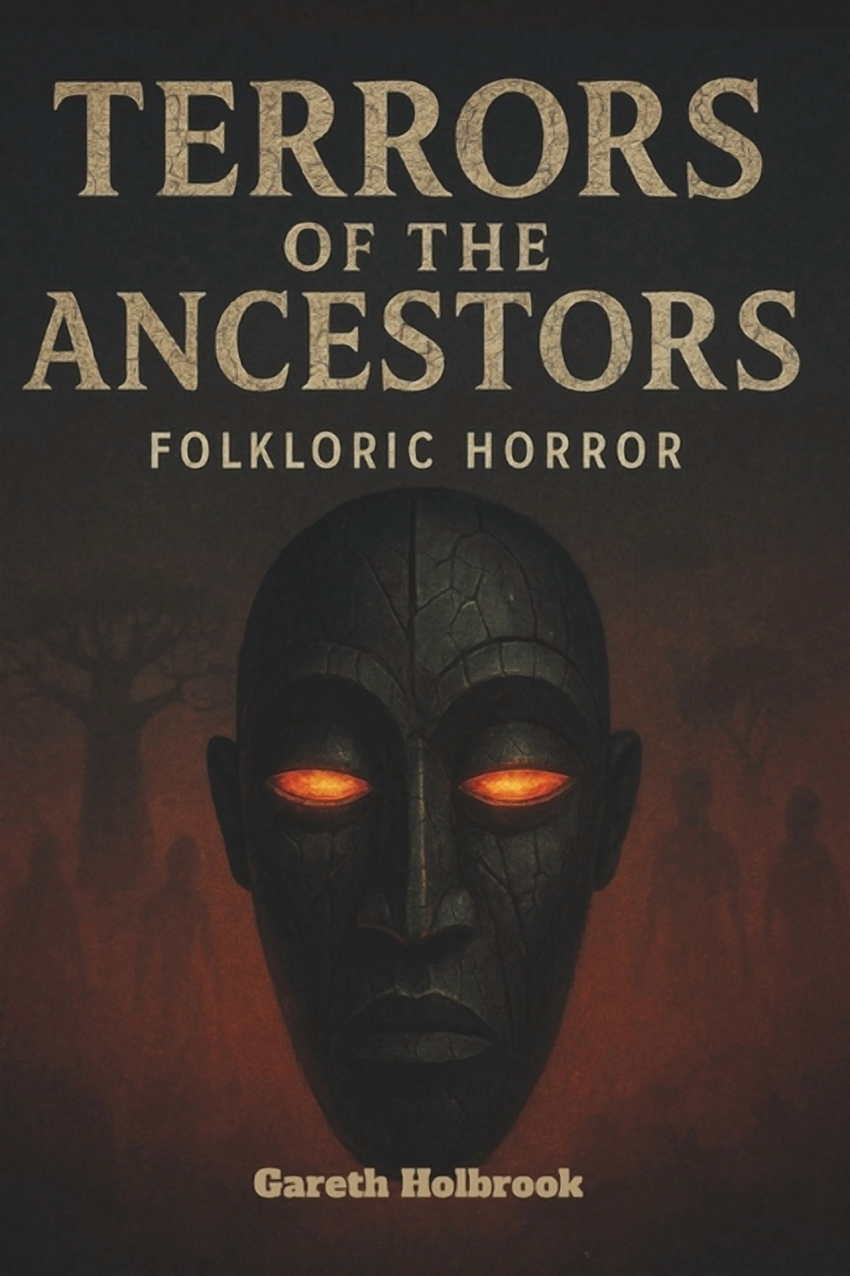 African Horror Folklore Series - Volume Terrors of the Ancestors ...