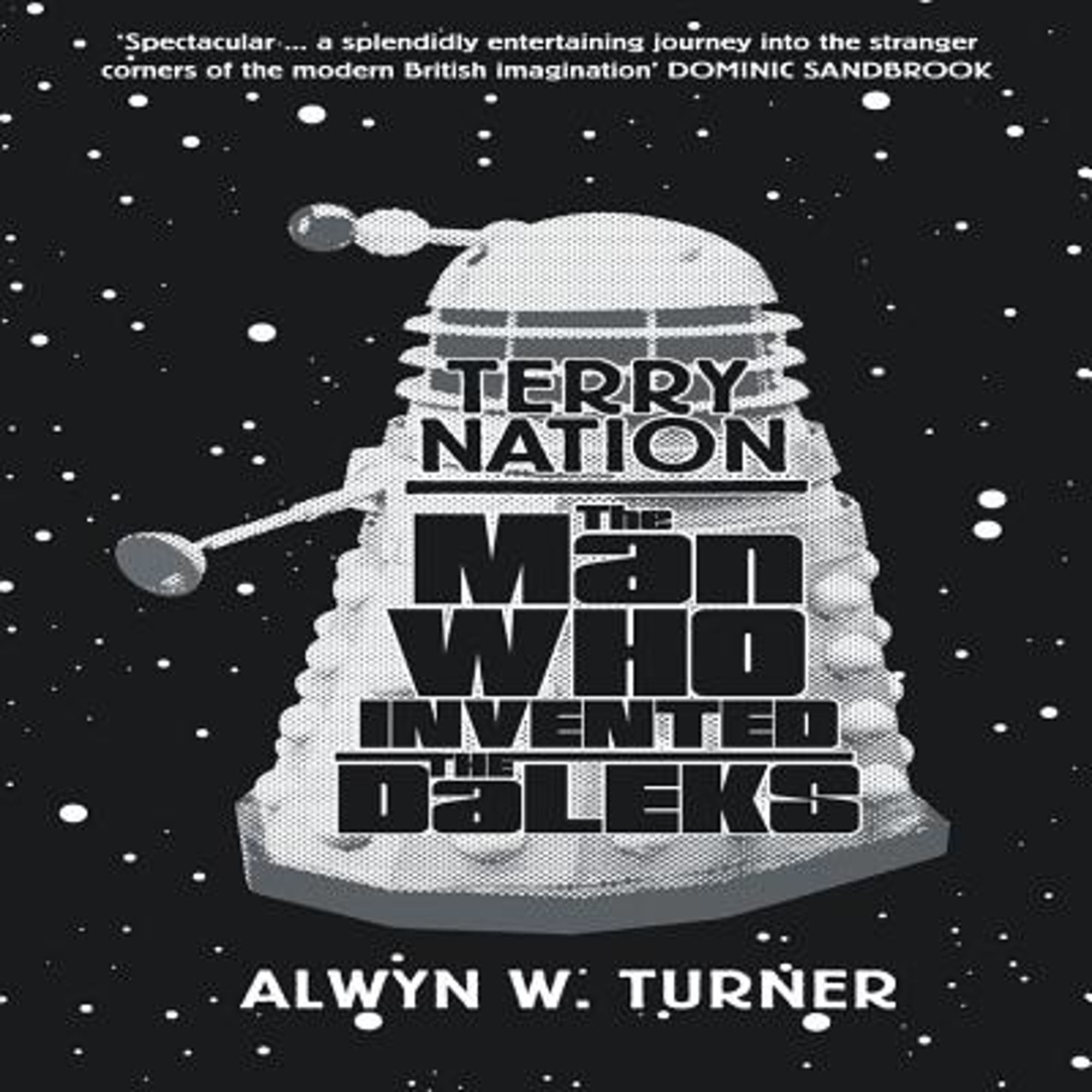 Terry Nation : The Man Who Invented the Daleks - Walmart.com
