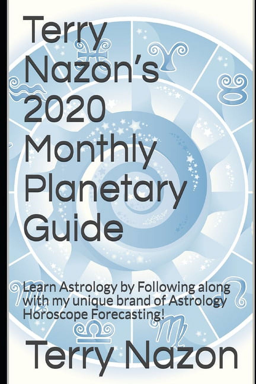 Terry Nazon's 2020 Monthly Planetary Guide : Learn Astrology by ...