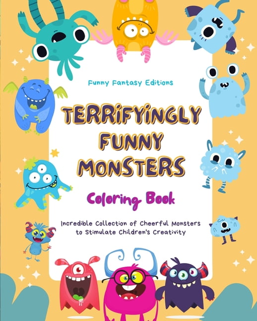 Terryfyingly Funny Monsters Coloring Book Cute and Creative Monster ...