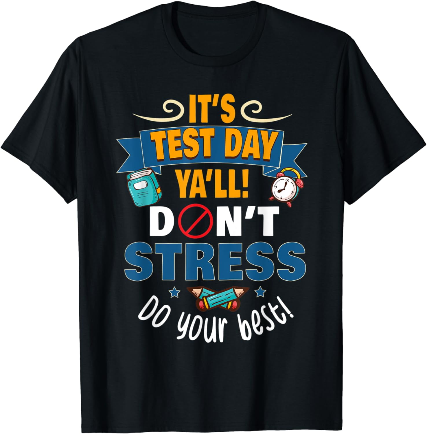 Test Day Do Your Best Testing Shirts for Women Teachers T-Shirt ...