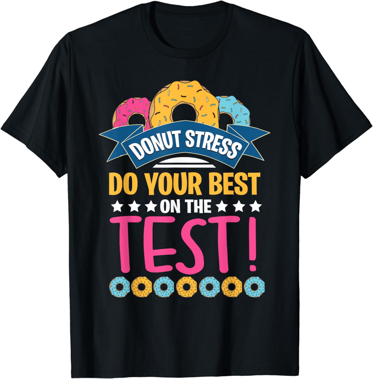 Test Day Donut Stress Testing Shirts for Women Teachers T-Shirt ...
