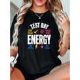 Test Day Energy Teacher Motivation T-Shirt - Walmart.com