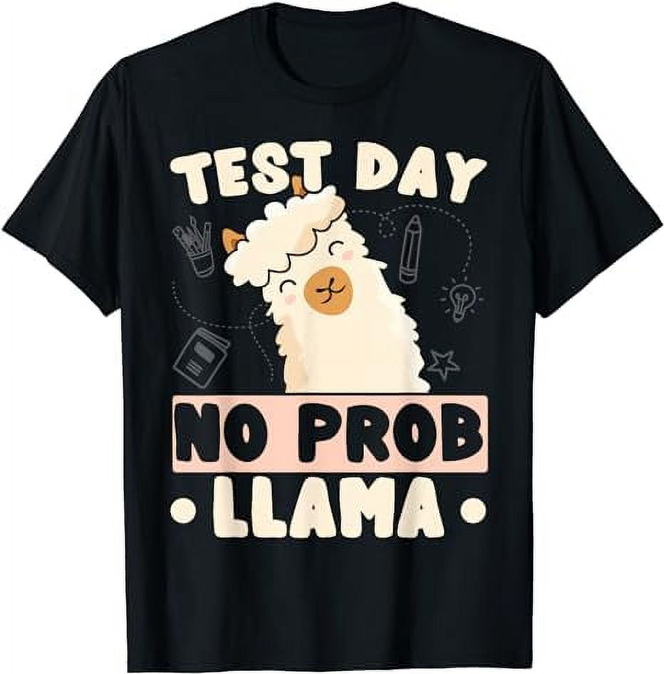 Test Day No Prob-Llama Llama Teacher Testing Day Design T-Shirt ...