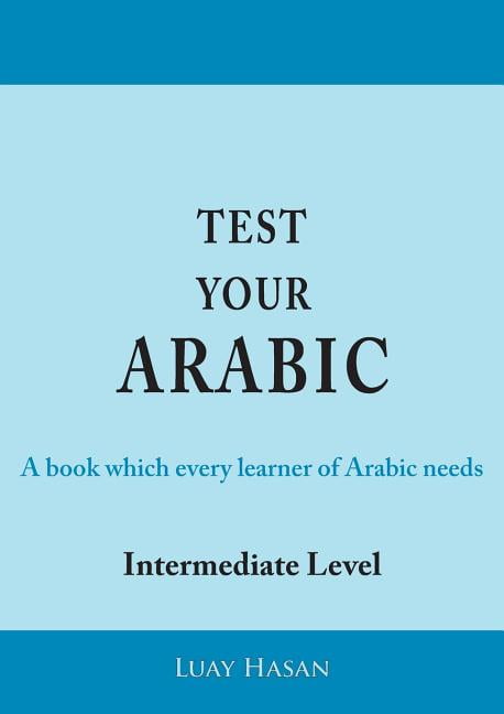 Test Your Arabic: Test Your Arabic Part Two (Intermediate Level ...