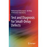Test and Diagnosis for Small-Delay Defects, (Hardcover) - Walmart.com