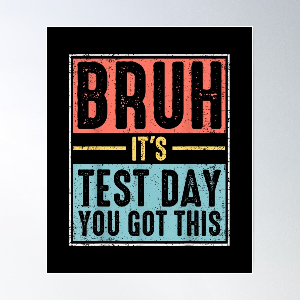 Testing Day Shirts – Bruh It’S Test Day You Got This, Motivational ...