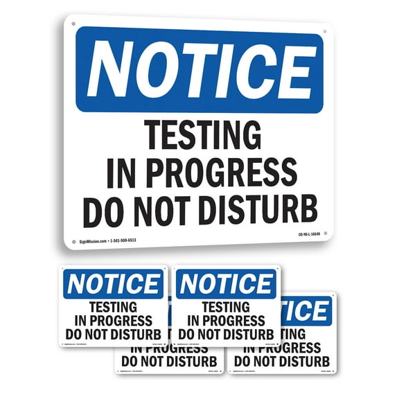 Testing In Progress Do Not Disturb OSHA Notice Rigid Plastic Sign 24 ...