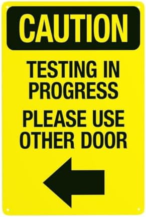 Testing In Progress Please Other Door Warning Sign, Door Security Metal ...
