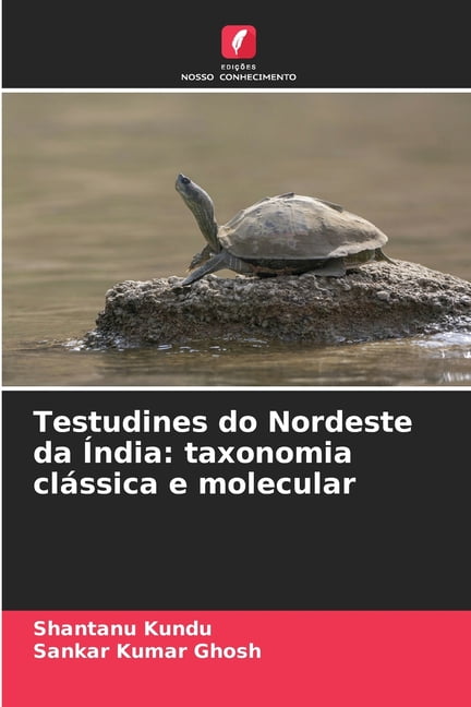 Testudines do Nordeste da Ã ndia: taxonomia clÃ¡ssica e molecular ...
