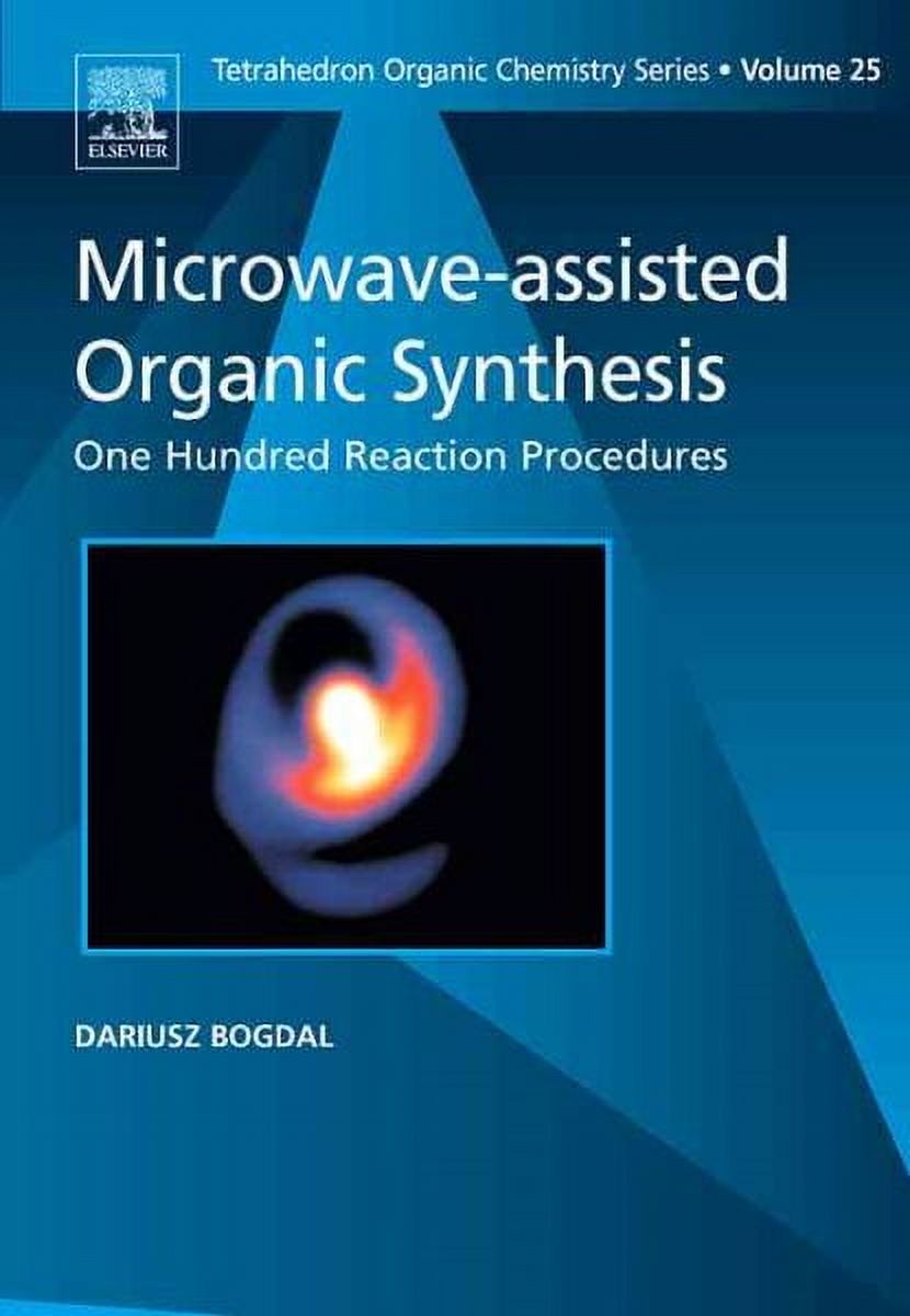 Tetrahedron Organic Chemistry: Microwave-Assisted Organic Synthesis ...