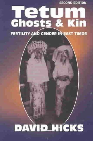 Pre-Owned Tetum Ghosts & Kin : Fertility and Gender in East Timor ...