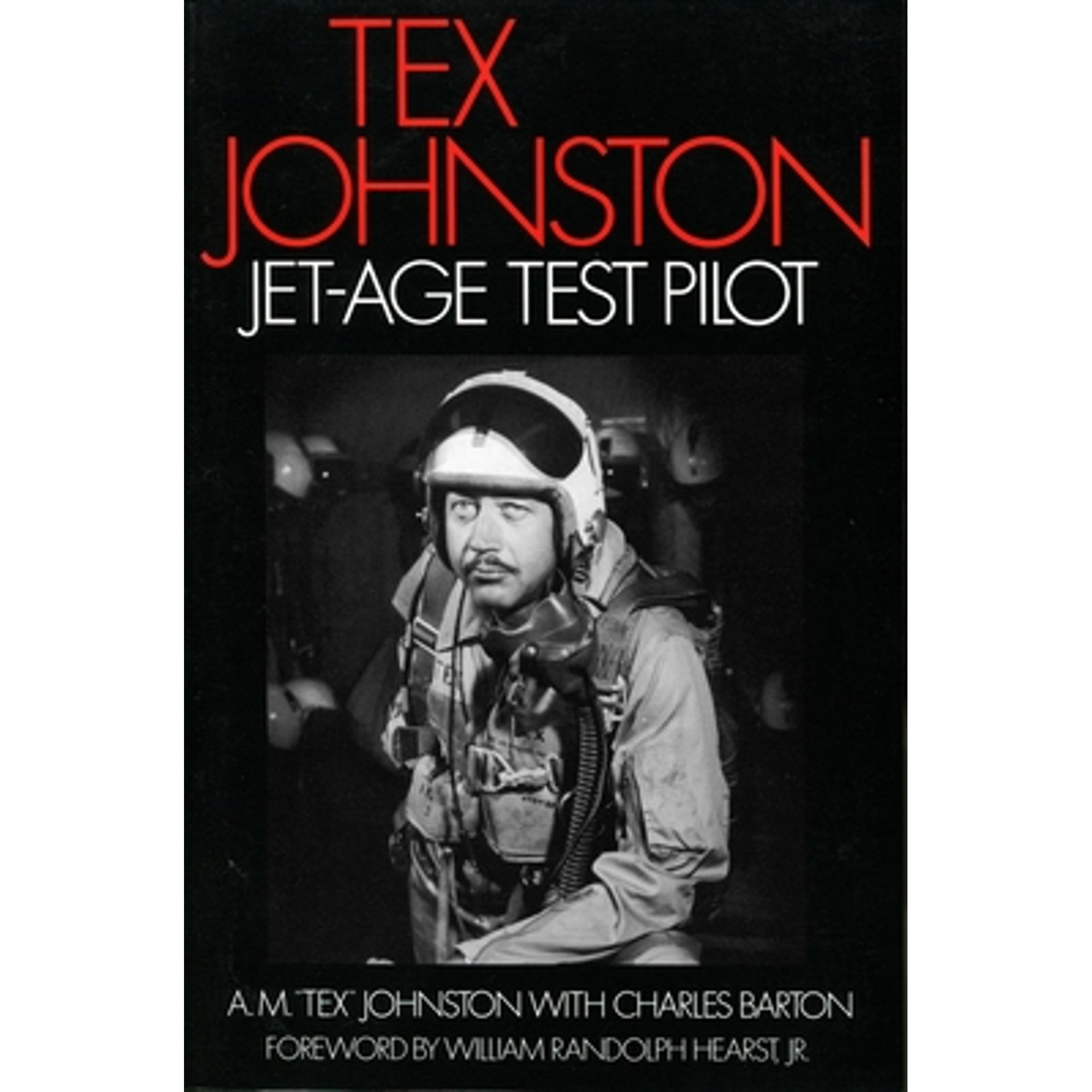 Pre-Owned Tex Johnston: Jet-Age Test Pilot (Paperback) 1560989319 ...