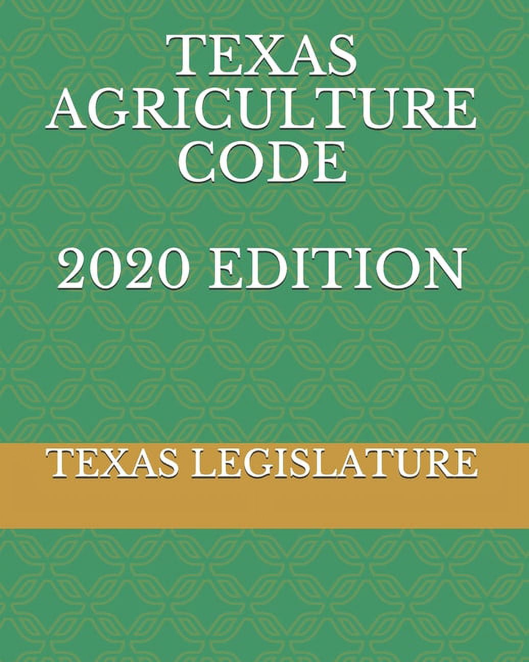 Texas Agriculture Code 2020 Edition (Paperback) - Walmart.com