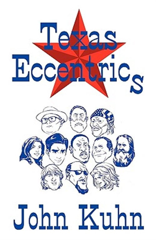 Texas Eccentrics (Paperback) by John Kuhn - Walmart.com