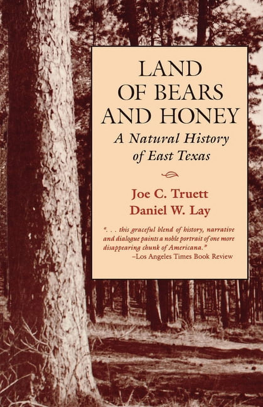 Texas Pan American Land of Bears and Honey: A Natural History of East ...