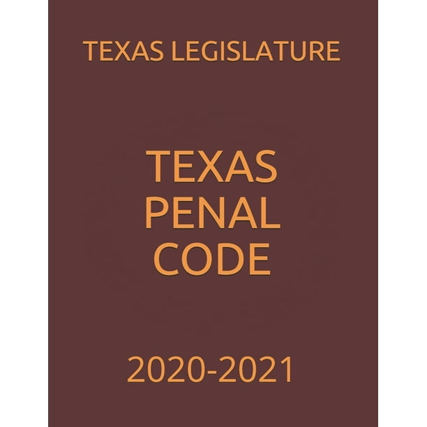 Texas Penal Code : 2020-2021 (Paperback) - Walmart.com