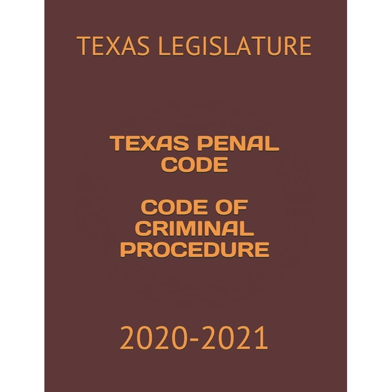 The Penal Code And Code Of Criminal Procedure Of The State, 10/21/2023