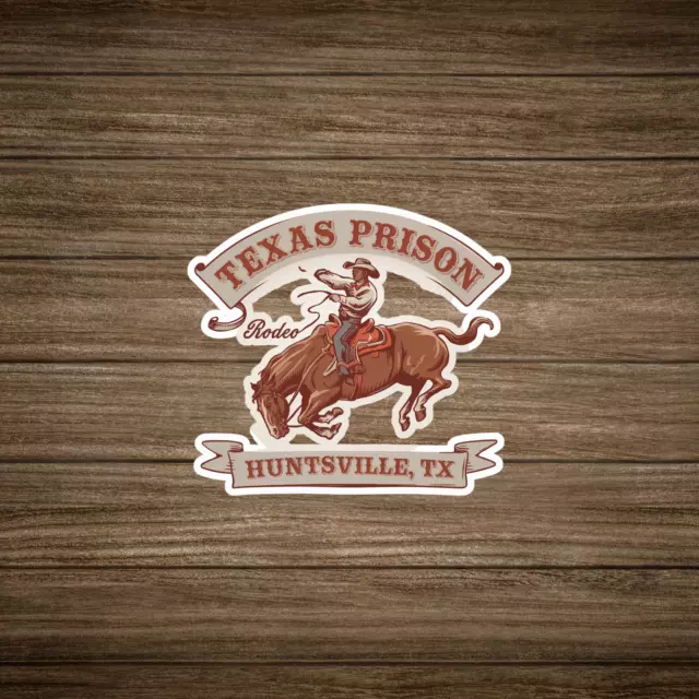Texas Prison Rodeo Huntsville Tx Vintage Style Sticker - Cowboy On ...