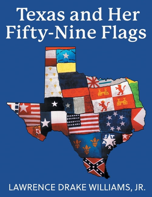 Texas and Her Fifty-Nine Flags - Walmart.com