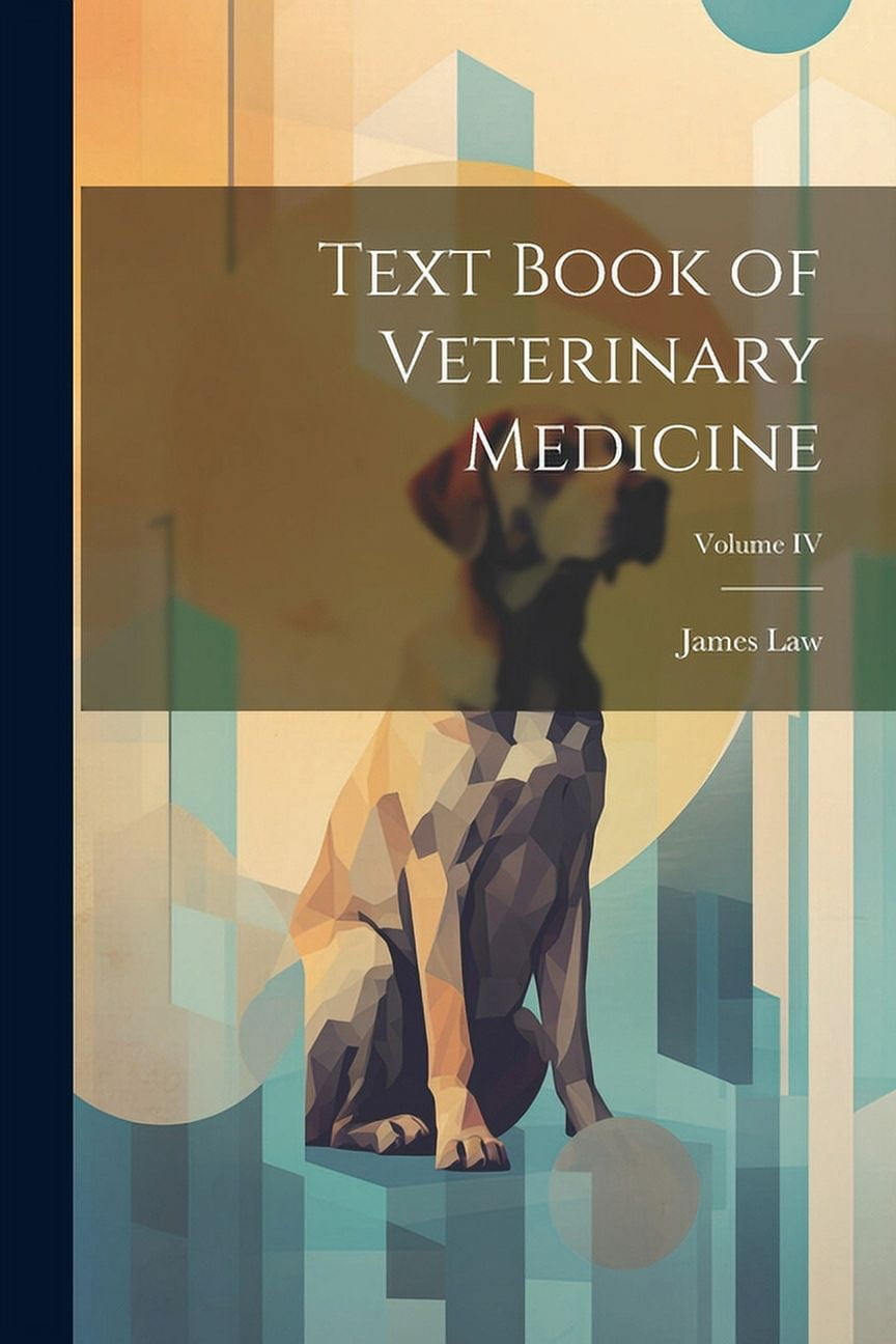 Text Book of Veterinary Medicine; Volume IV (Paperback) - Walmart.com