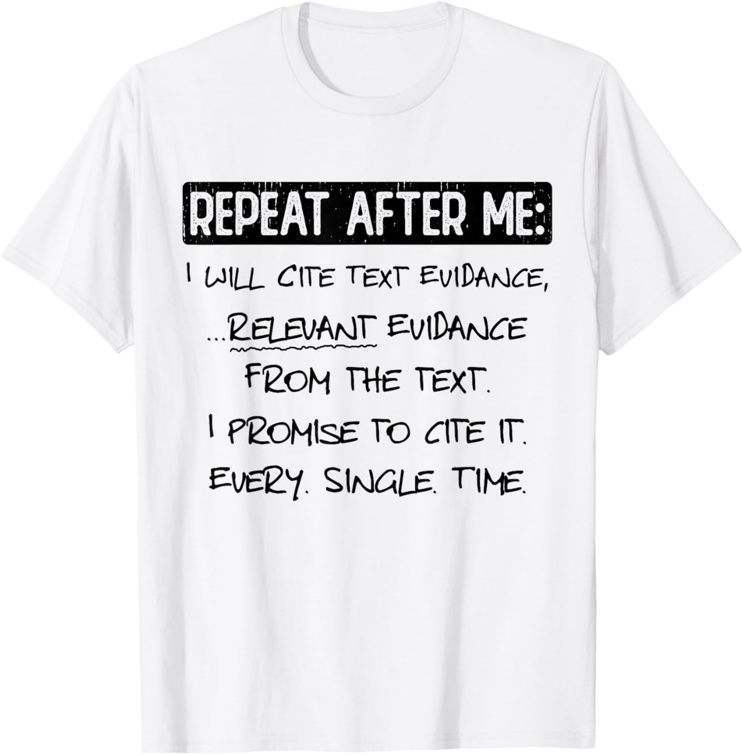 Text Evidence Funny Teachers Cite Text Evidence T-Shirt men and women ...